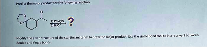 SOLVED: Predict the major product for the following reaction. 1) PhMgBr ...