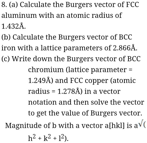 8. (a) Calculate the Burgers vector of FCC aluminum with an atomic ...