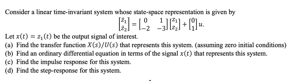 SOLVED: Consider a linear time-invariant system whose state-space ...