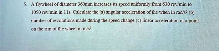 SOLVED: pls help me 5.A flywheel of diameter360mm increases its speed ...