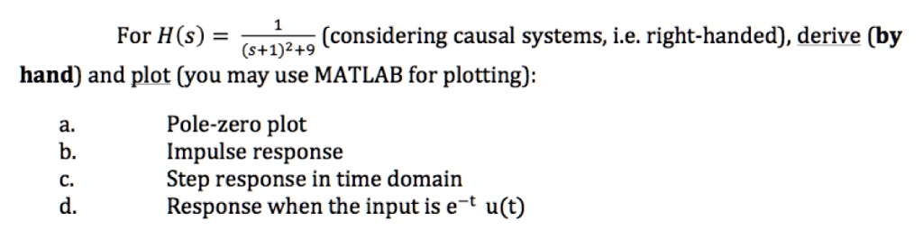 Solved 1 For Hs Considering Causal Systems Ie Right Handed Derive By S129 Hand 
