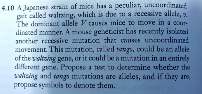 4.10 A Japanese strain of mice has a peculiar, uncoordinated gait ...