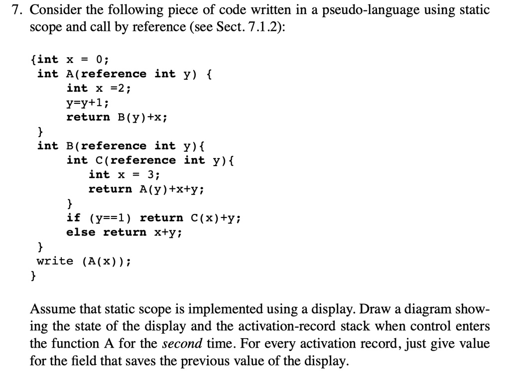 Solved Consider The Following Piece Of Code Written In A Pseudo Language Using Static Scope And 