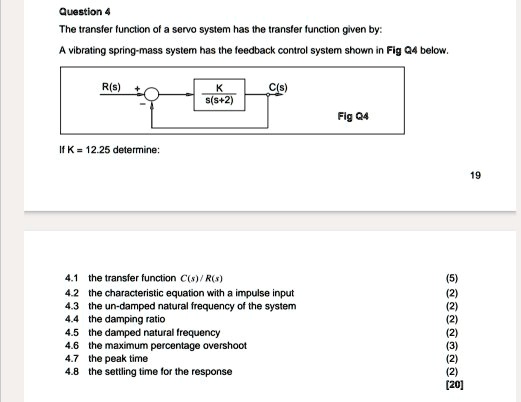 Automatic Control IV Question: The transfer function of a servo system has the transfer function ...