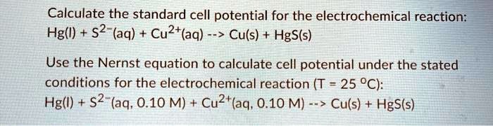 SOLVED: Calculate the standard cell potential for the electrochemical ...
