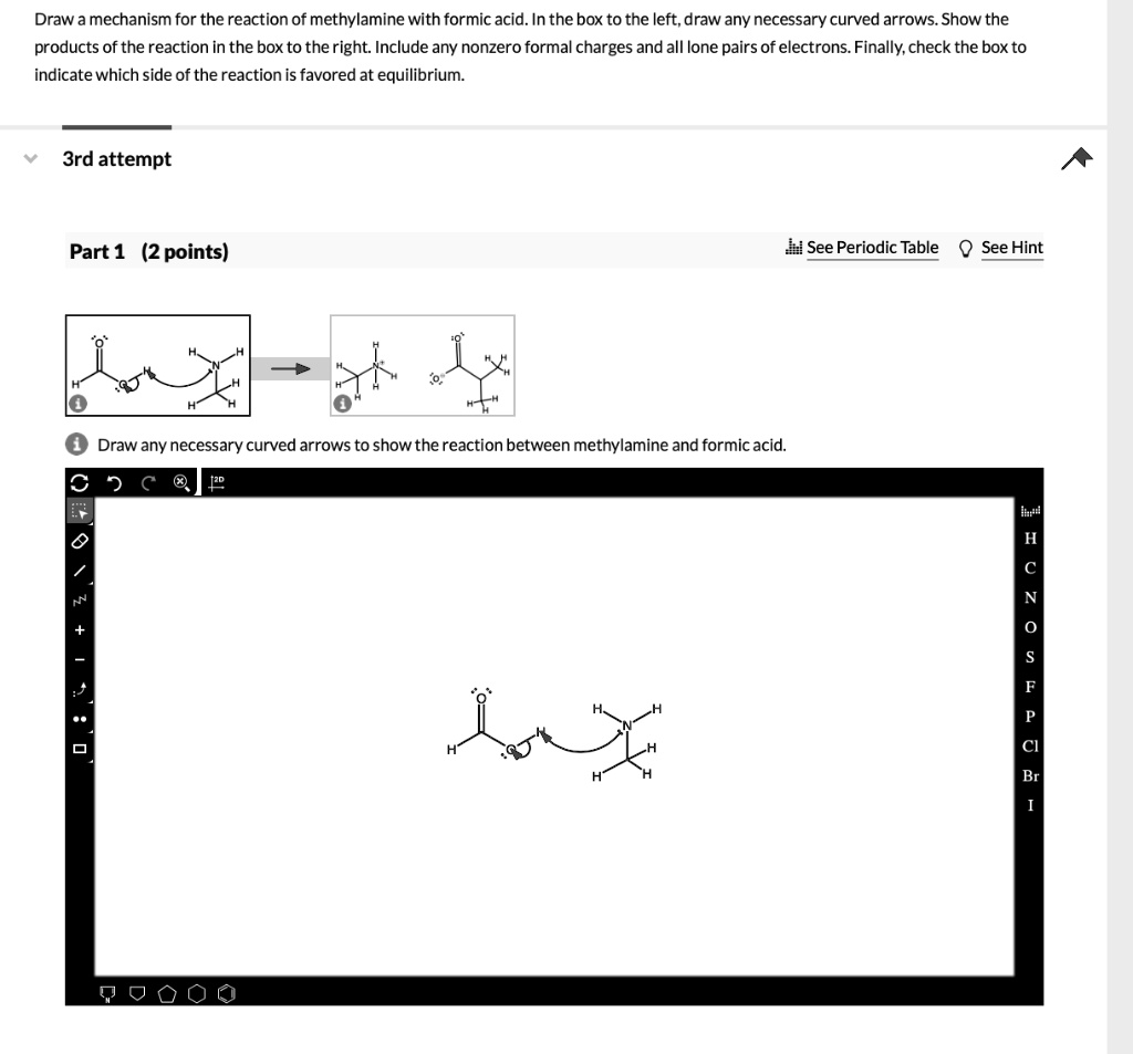 SOLVED: Draw a mechanism for the reaction of methylamine with formic ...