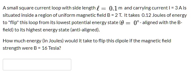 SOLVED: A small square current loop with side length € = 0.1m and carrying current I = 3A is ...