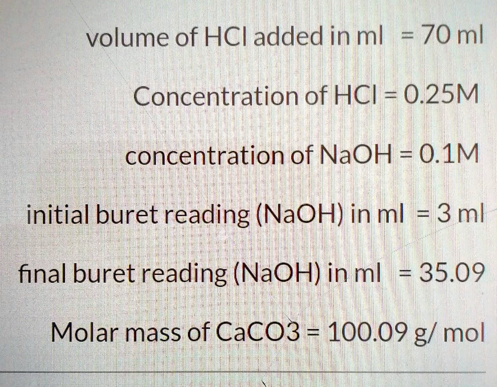 SOLVED:volume of HCI added in ml 70 ml Concentration of HCI 0.25M concentration of NaOH = 0.1M ...