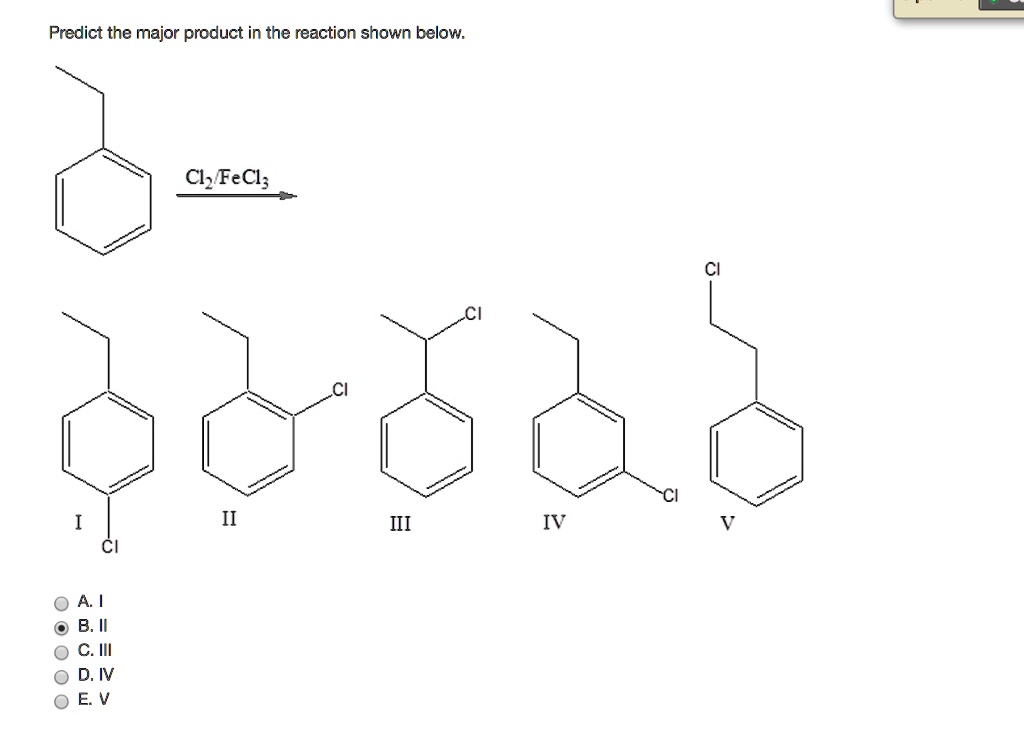 SOLVED:Predict the major product in the reaction shown below: Clz FeCl ...