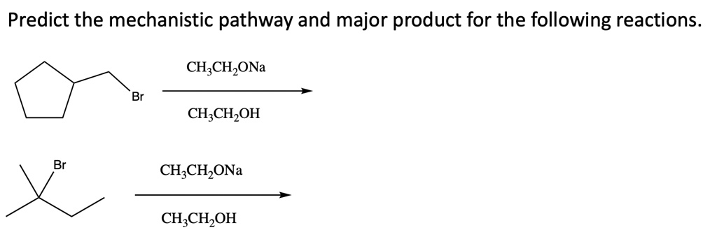 [GET ANSWER] predict the mechanistic pathway and major product for the ...