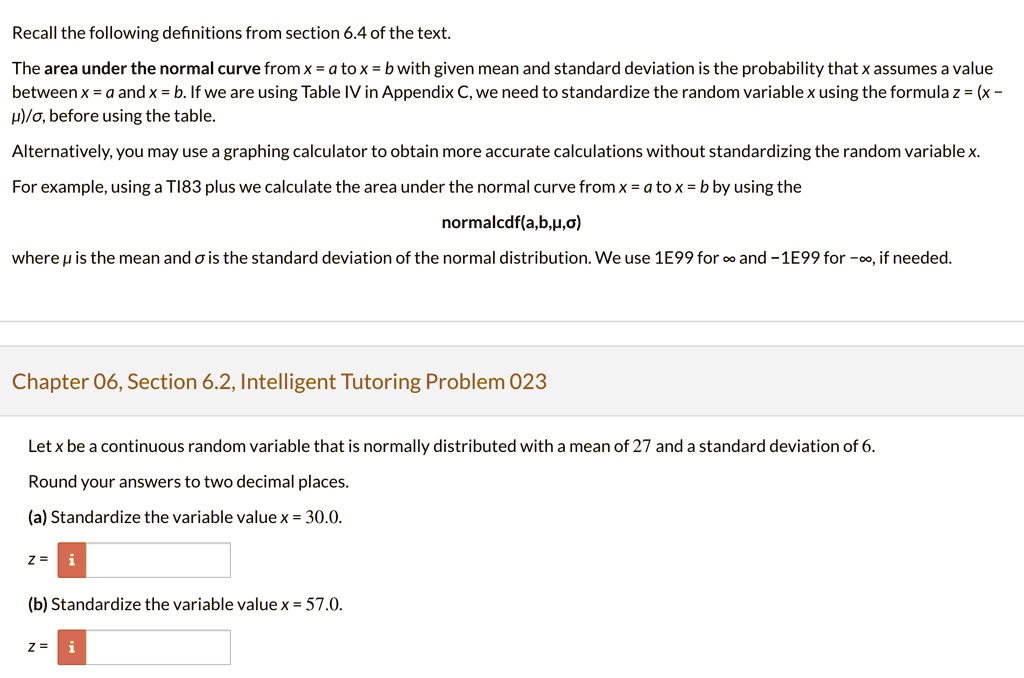 SOLVED: Recall the following definitions from section 6.4 of the text. The area under the normal ...