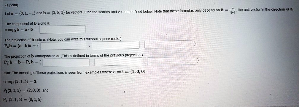 point andb 285 be vectors find the scalars and vectors defined below ...