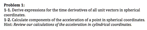 Problem 1: 1-1. Derive expressions for the time derivatives of all unit ...