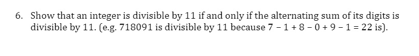 Solved Show That An Integer Is Divisible By 11 Ifand Only If The Alternating Sum Of Its Digits