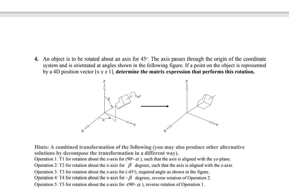 SOLVED: An object is to be rotated about an axis for 45Â°. The axis ...