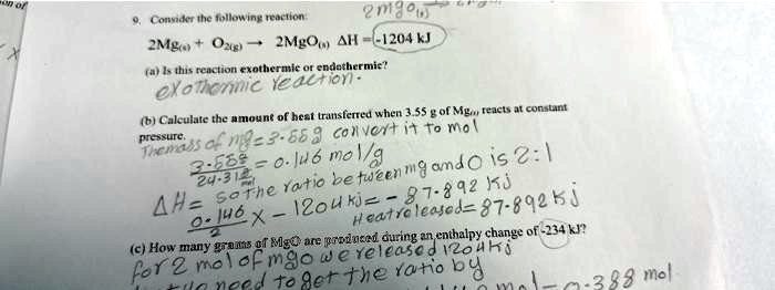 SOLVED: 9. Consider the following reaction: 2Mg + O2 â†’ 2MgO Î”H ...