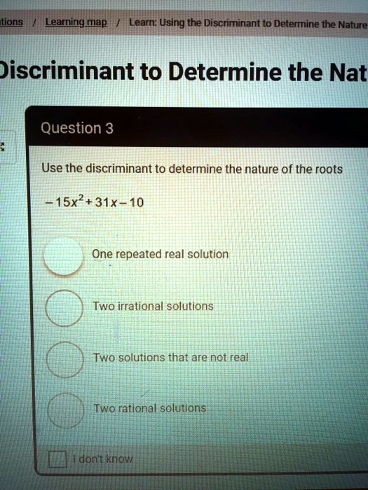 SOLVED: Learn: Using the Discriminant to Determine the Nature Question ...