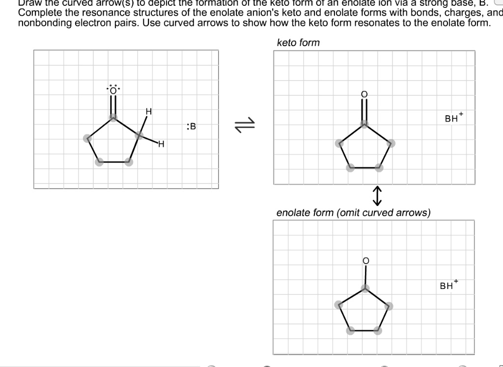 SOLVED: Draw ne curvea arrow(s) [0 aepict Ine tormation Ol ne Keto torm O1 an enoiale Ion via a ...