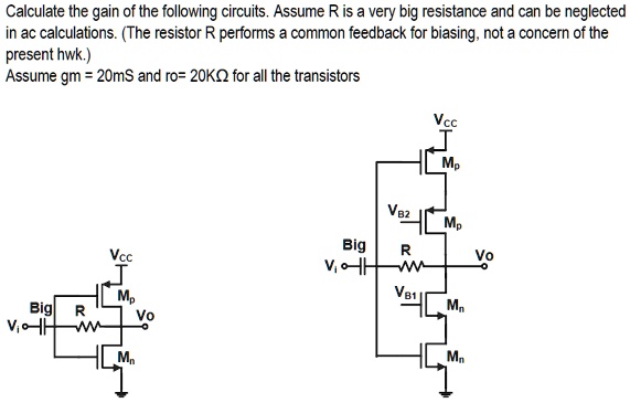 Calculate the gain of the following circuits. Assume R is a very big ...