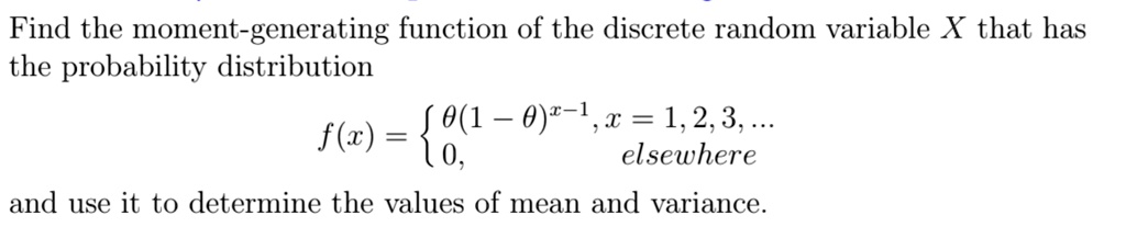 SOLVED: Find the moment-generating function of the discrete random ...
