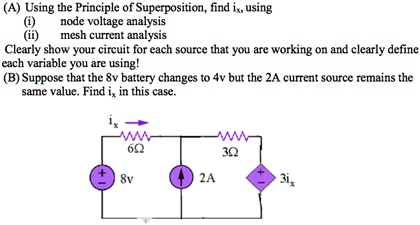 SOLVED: Using the Principle of Superposition, find ix, using (i) node voltage analysis and (ii ...