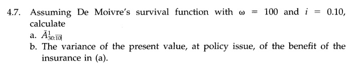 4.7. Assuming De Moivre's survival function with 100 and 0.10 ...