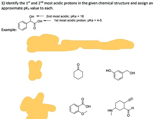 SOLVED:1) Identify the 1st and 2nd most acidic protons in the given chemical structure and ...