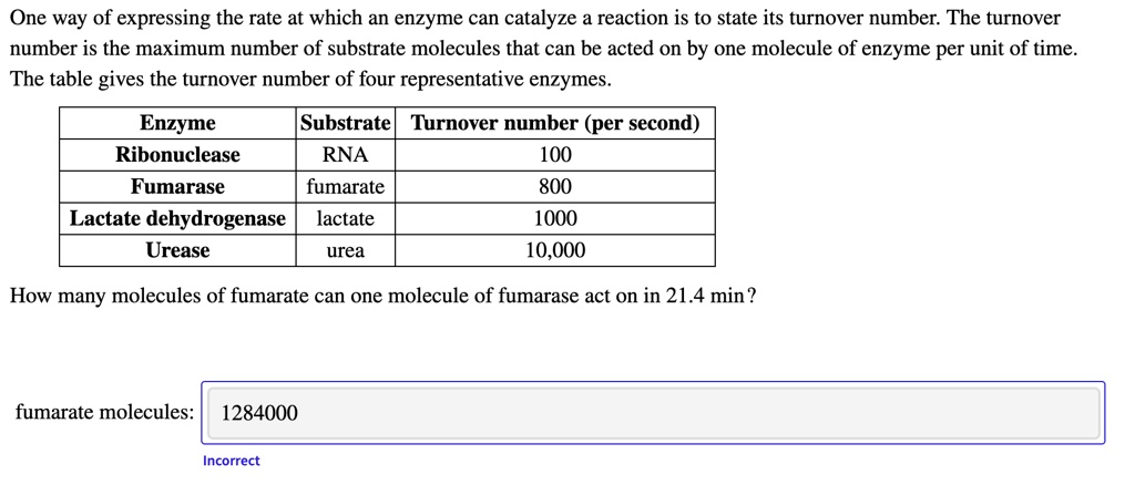 SOLVED: One way of expressing the rate at which an enzyme can catalyze ...