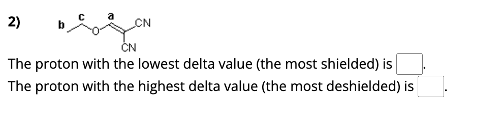 2 b the proton with the lowest delta value the most shielded is square ...