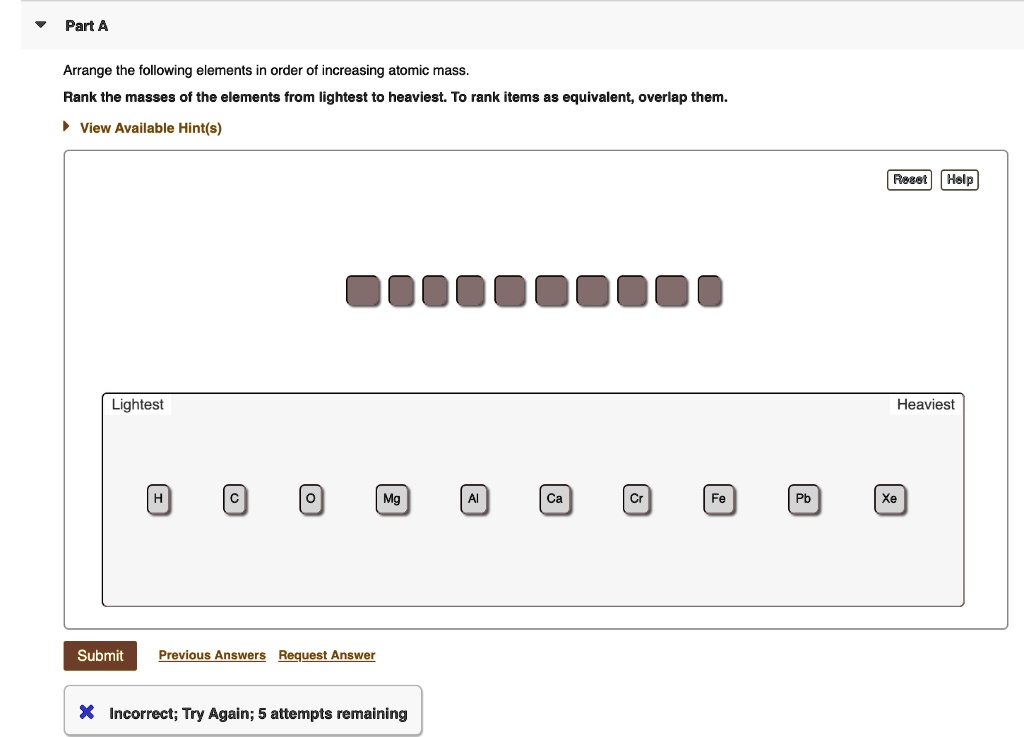 Part A Arrange the following elements in order of increasing atomic ...
