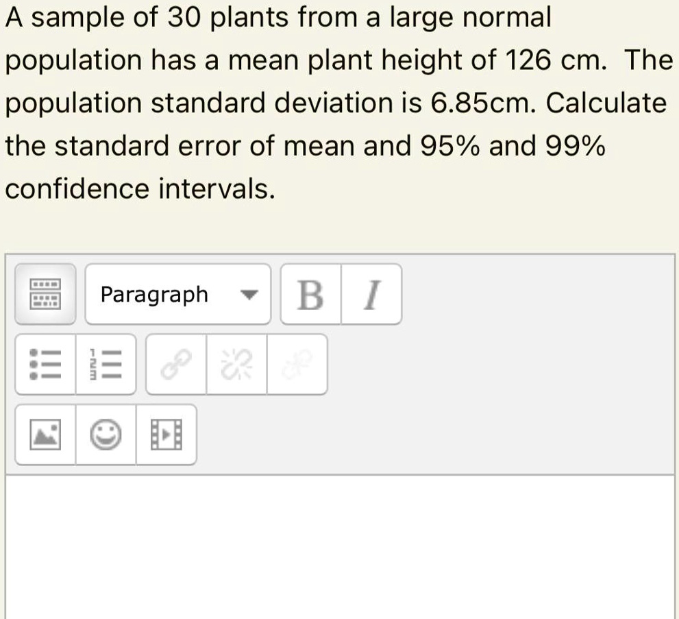 SOLVED: A sample of 30 plants from a large normal population has a mean ...