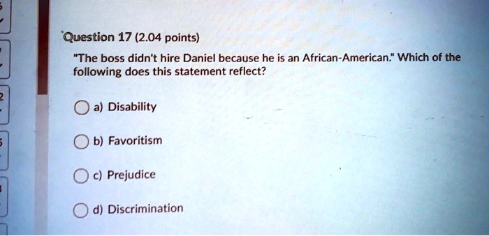 SOLVED: The boss didn't hire Daniel because he is an African-American ...