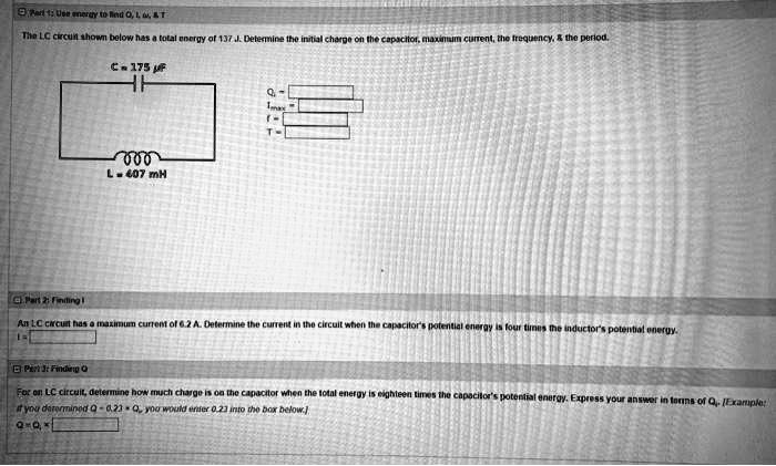SOLVED: The LC circuit shown below has a total energy of 137 J. Determine the initial charge on ...