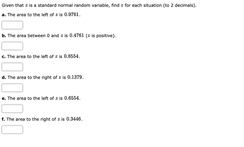 given that z is a standard normal random variable find z for each situation to 2 decimals the ...
