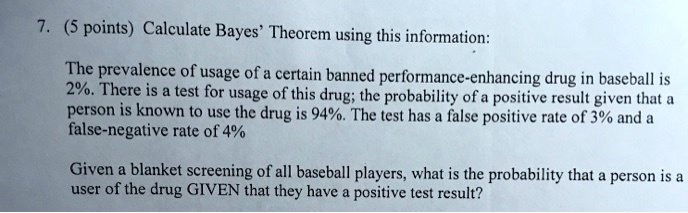 SOLVED: points) Calculate Bayes' Theorem using this information: The ...