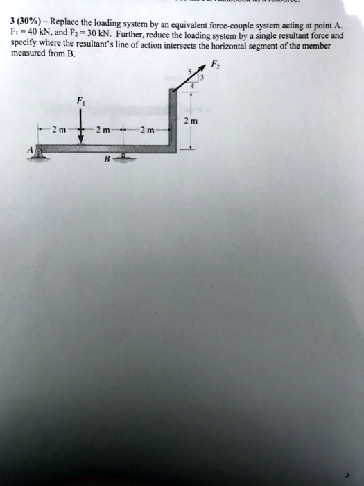 please answer asap 3 30 replace the loading system by an equivalent force couple system acting ...