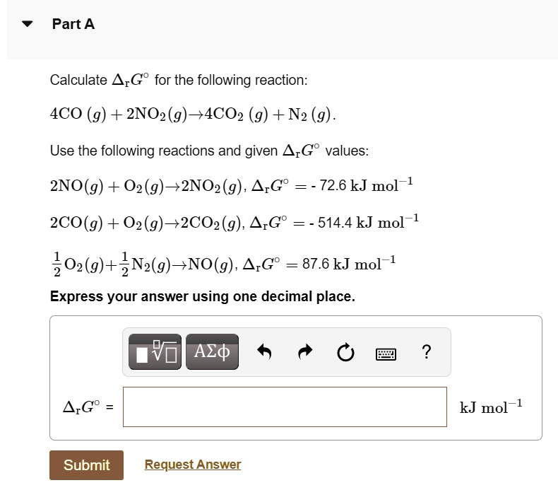 SOLVED: Calculate Î”G for the following reaction: 4CO(g) + 2NO2(g) â ...