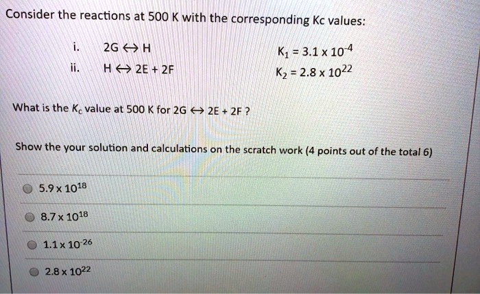 SOLVED: Consider the reactions at 500 K with the corresponding Kc ...