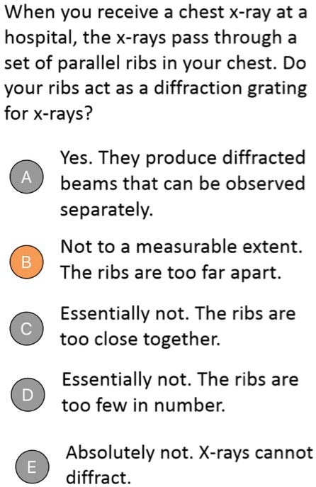 When you receive a chest x-ray at a hospital, the x-rays pass through a set of parallel ribs in ...