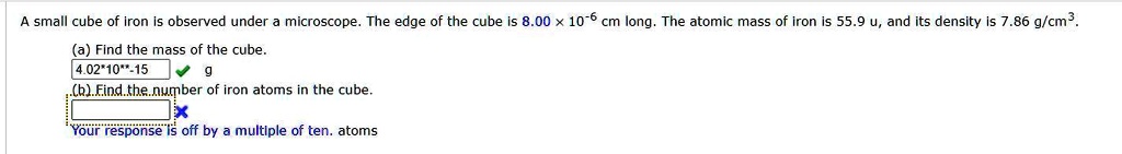 Small cube of Iron observed under microscope. The edge of the cube is 8 ...