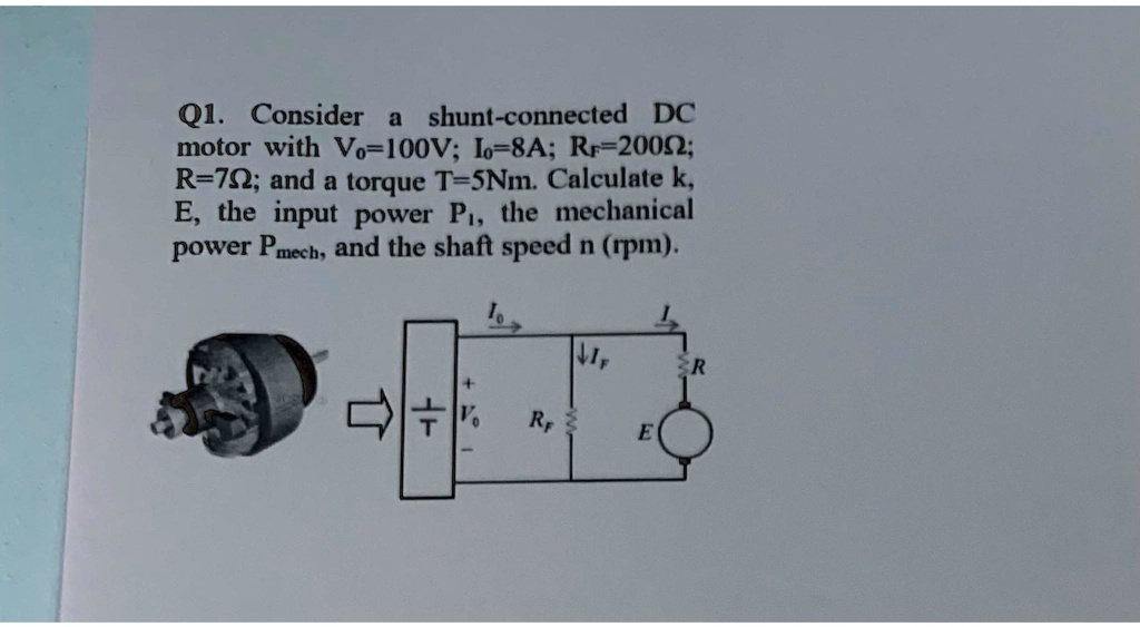 q1 consider a shunt connected dc motor with v0100v i08a rf200 r7 and a ...