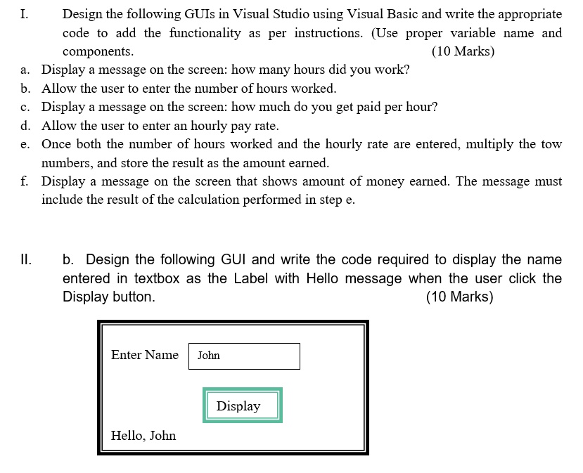 I. Design the following GUIs in Visual Studio using Visual Basic and ...