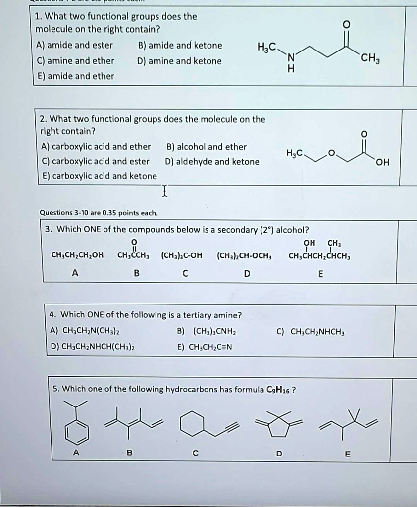 SOLVED: Texts: 1. What two functional groups does the molecule on the right contain? A) amide ...