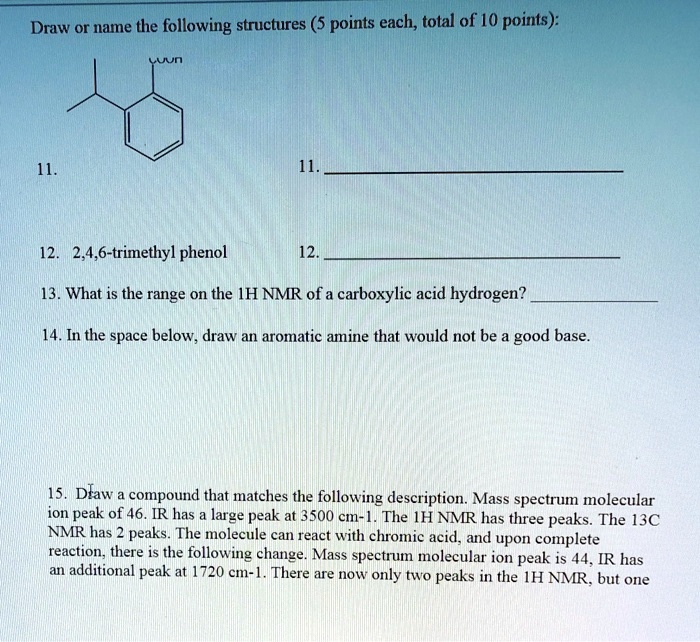 SOLVED: Draw or name the following structures points each, total of 10 points): 12 2,4,6 ...