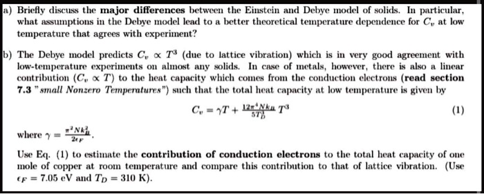 a) Briefly discuss the major differences between the Einstein and Debye ...