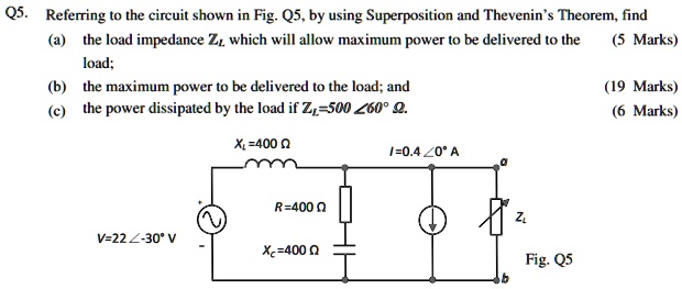 SOLVED: Q5. Referring to the circuit shown in Fig. Q5, by using Superposition and Thevenin's ...
