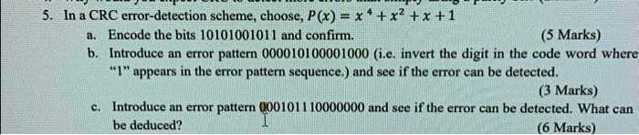5. In a CRC error-detection scheme, choose P(x) = x^4 + x + 1. a ...