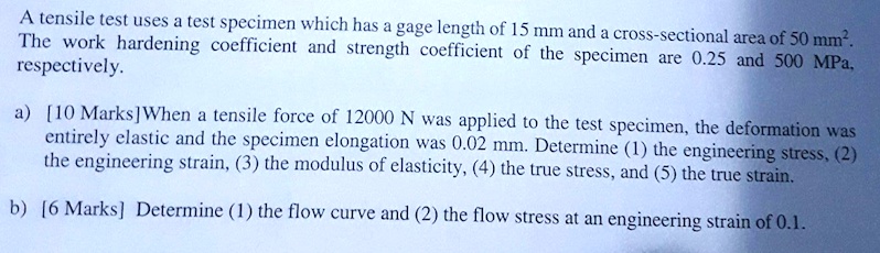 A tensile test uses a test specimen which has a gage length of 15 mm ...