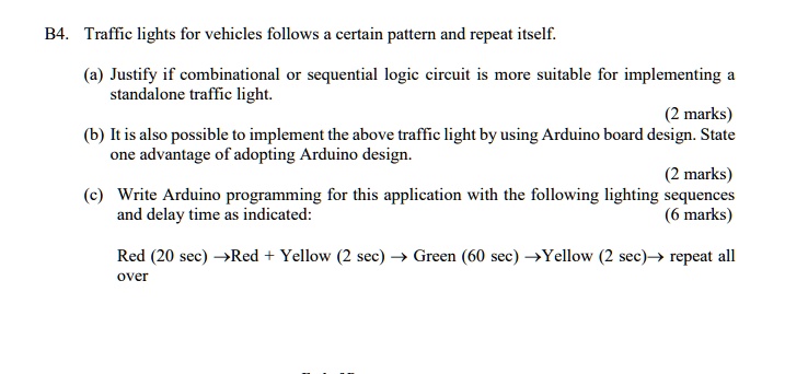 SOLVED: B4.Traffic lights for vehicles follows a certain pattern and repeat itself (a) Justify ...