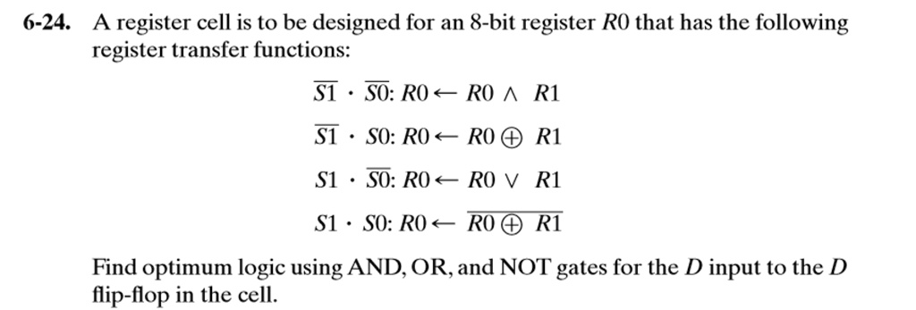 SOLVED: 6-24. A register cell is to be designed for an 8-bit register R0 that has the following ...